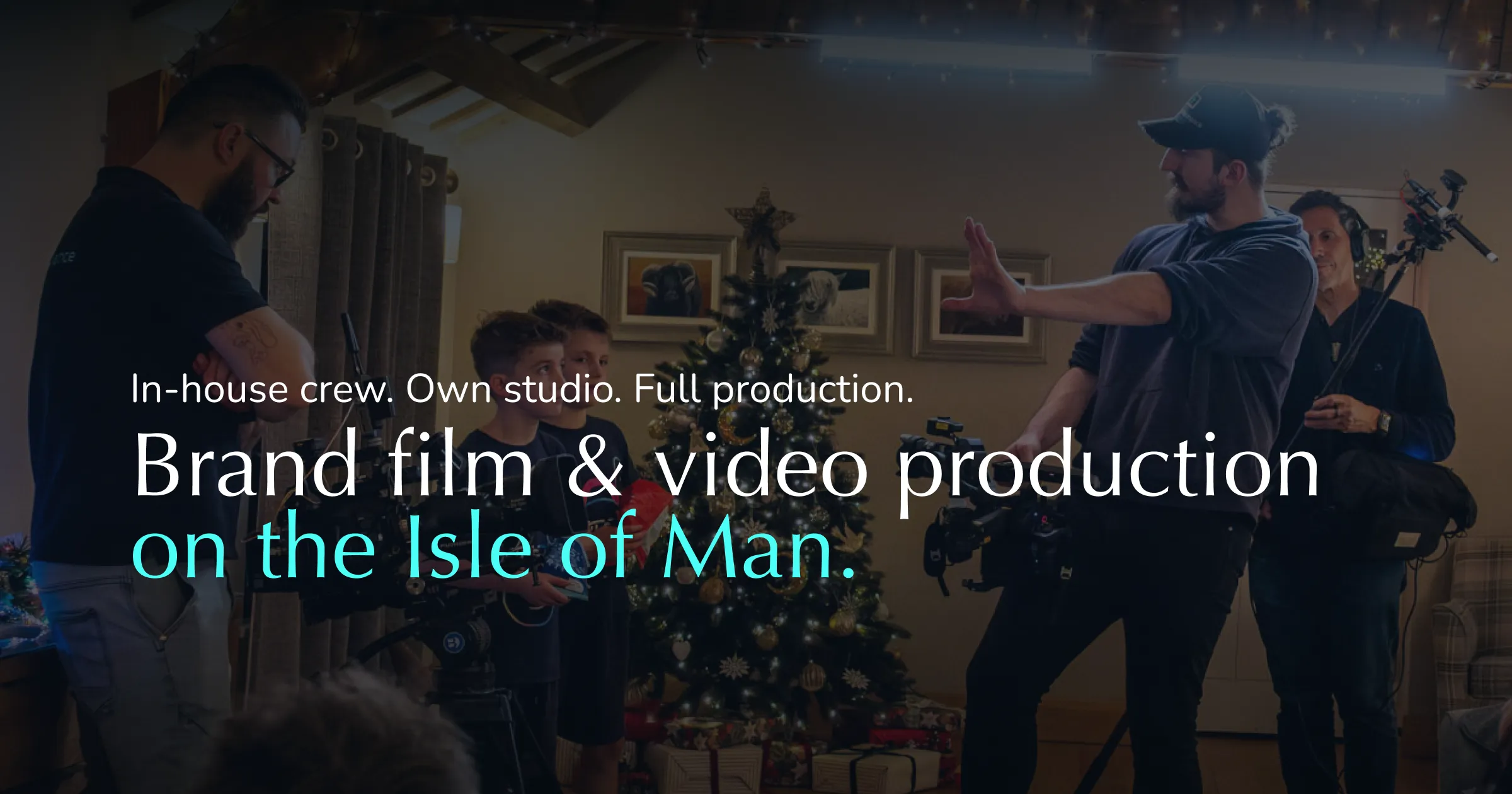 Video Production Isle of Man | Brand Films, Adverts & Documentaries ...